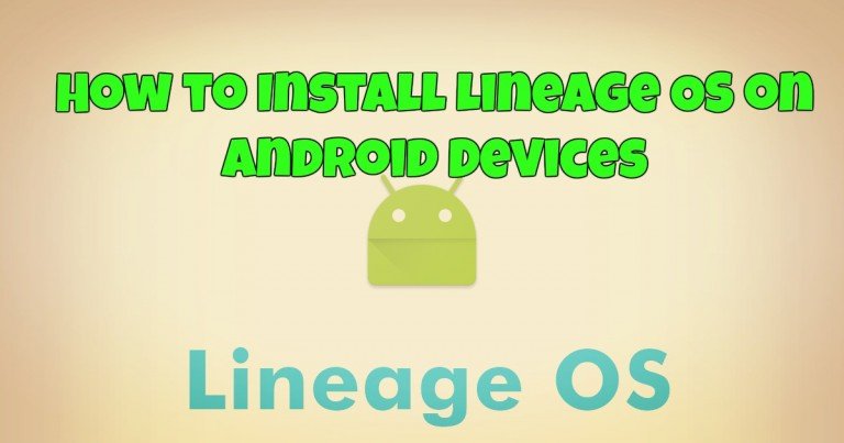 How to Install LineageOS on Android Devices - TechnoBuzz | How to ...