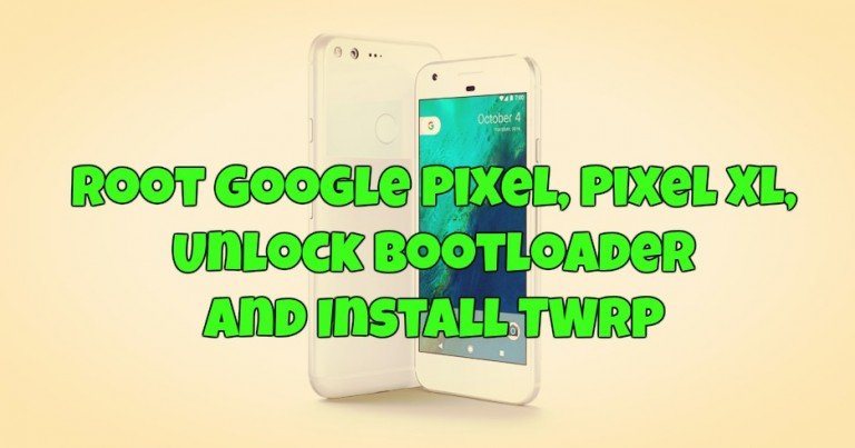 Guide to Root Google Pixel, Pixel XL, Unlock Bootloader and Install TWRP - TechnoBuzz | How to ...